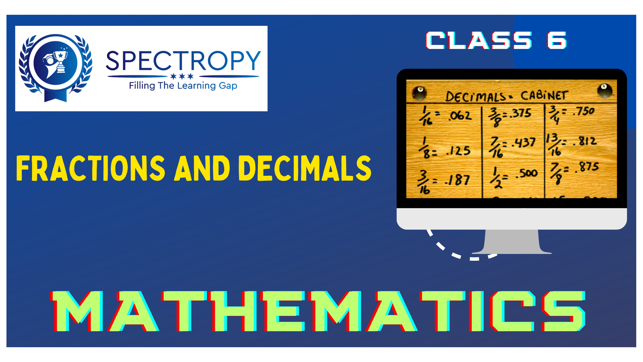 Elementary 6 Maths FRACTIONS AND DECIMALS From SPECTROPY Based